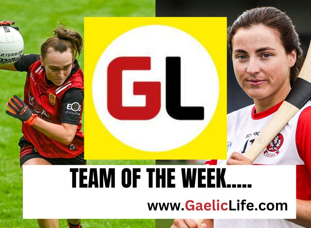 Gaelic Life Team, of the Week - Gaelic Life